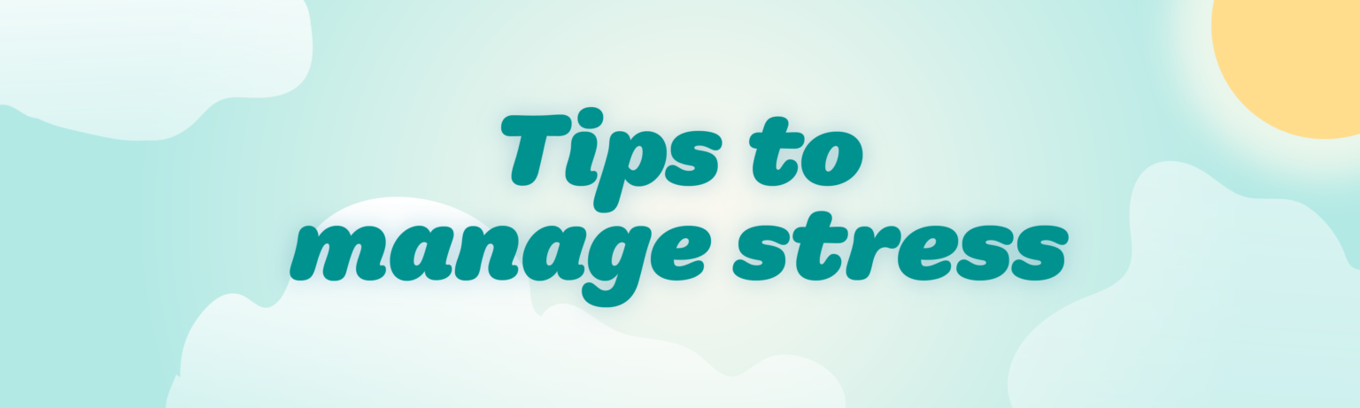 Tips to Manage Stress – Creative Support